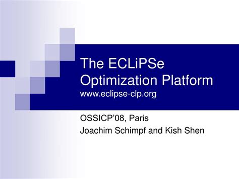 Ppt The Eclipse Optimization Platform Eclipse Clp Powerpoint