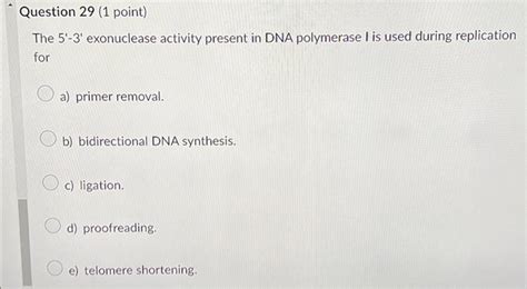 Solved The 3′−5′ Exonuclease Activity Present In Various Dna