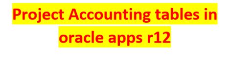 Oracle Application S Blog Project Accounting Tables In Oracle Apps R