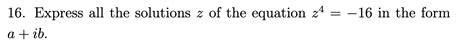 Express All The Solutions Z Of The Equation Z Chegg Com