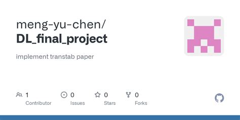 GitHub Meng Yu Chen DL Final Project Implement Transtab Paper