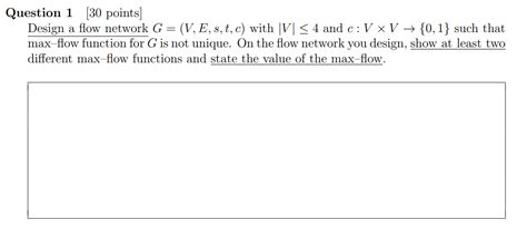 solved question 1 [30 points] design a flow network