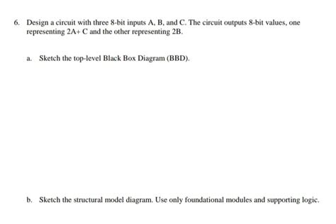Solved 6 Design A Circuit With Three 8 Bit Inputs A B And Chegg Com