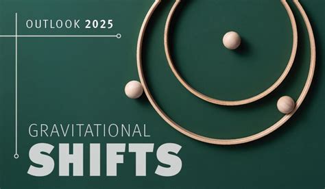 Entering 2025 Several Gravitational Shifts Signal A Return To Better