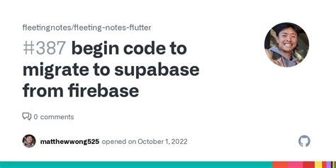 Begin Code To Migrate To Supabase From Firebase Issue Fleetingnotes Fleeting Notes