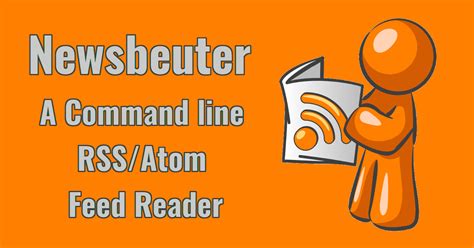 Newsbeuter A Command Line Rssatom Feed Reader For Unix Like Systems