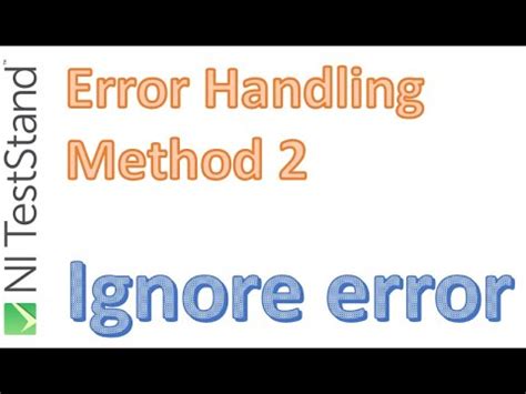 Error Handling Method 2 In Ni Teststand Ignore Step Errors With Step