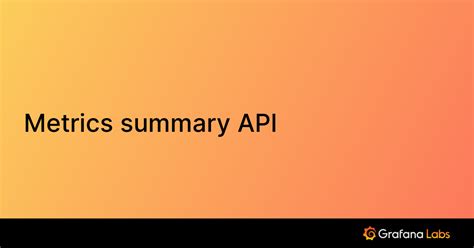 Metrics Summary Api Grafana Cloud Documentation