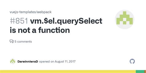 Vmelqueryselector Is Not A Function · Issue 851 · Vuejs Templates