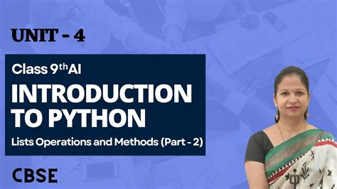 Class 9 Artificial Intelligence Unit 4 Introduction To Python Lists Operations And Methods