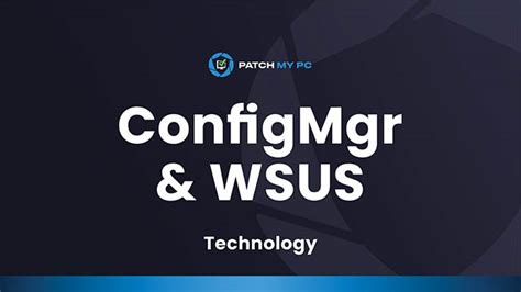 configmgr and wsus supported patch my pc