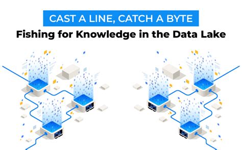 Fishing For Knowledge In The Data Lake Protected Harbor Blogs