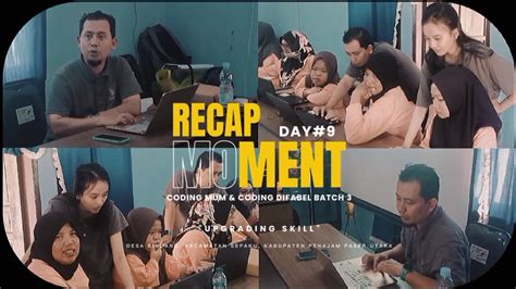 recap coding ikn day 9 19 10 2024 youtube