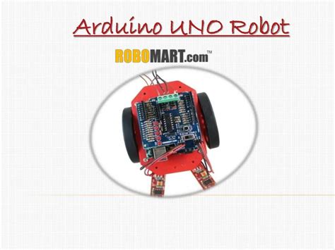Ppt Arduino Uno Robot By Robomart Powerpoint Presentation Free
