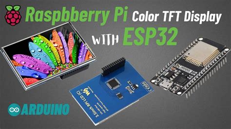 how to use 3 5 inch raspberry pi color tft display ili9486 with esp32 example code youtube