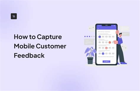 How To Capture Mobile Customer Feedback