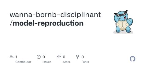 Github Wanna Bornb Disciplinantsimple Model Reproduction