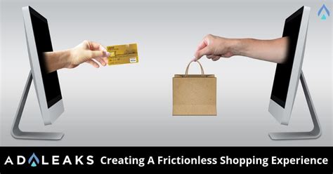 Creating A Frictionless Shopping Experience Adleaks
