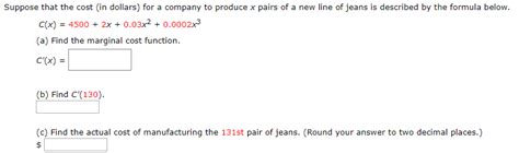 Solved Suppose That The Cost In Dollars For A Company To Chegg Com