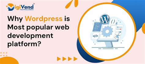 Why Wordpress Is The Most Popular Web Development Platform