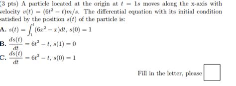 Solved 3 Pts A Particle Located At The Origin At T Ls Chegg Com