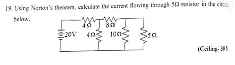 Solved Using Nortons Theorem Calculate The Current Flowing