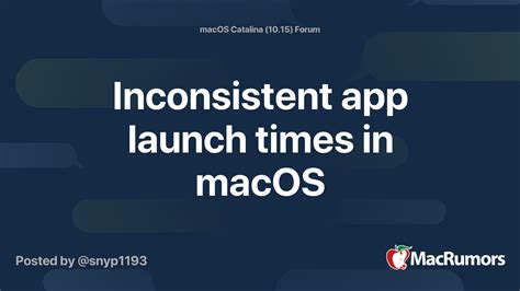 Inconsistent App Launch Times In Macos Macrumors Forums