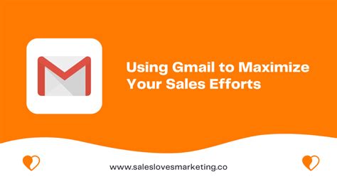 Using Gmail To Maximize Your Sales Efforts
