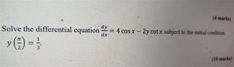 Solved Solve The Differential Equation Dxdy 4cosx2ycotx Chegg Com