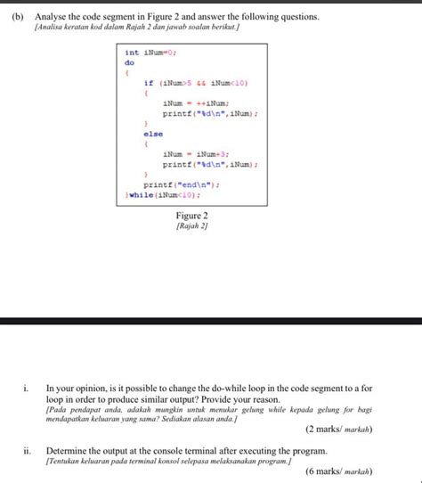 Solved B Analyse The Code Segment In Figure And Answer Chegg