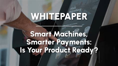 Seco Smart Machines Smarter Payments Is Your Product Ready