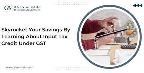 A Guide To Input Tax Credit Under Gst Maximizing Returns
