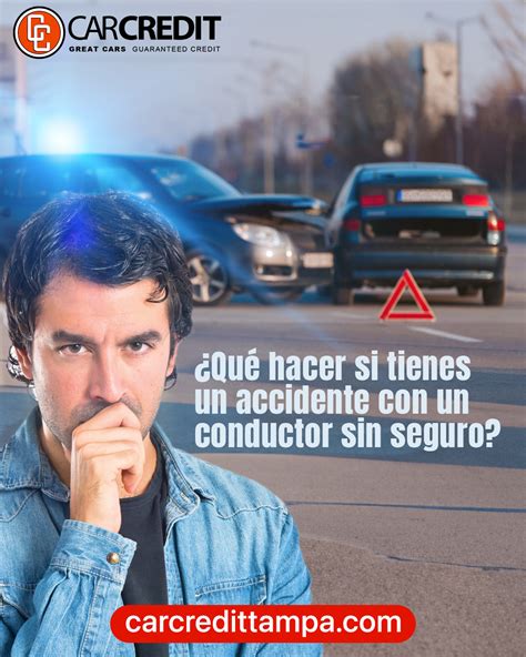 Qué Hacer Si Tiene Un Accidente Con Un Conductor Sin Seguro Car