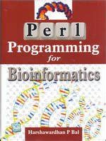 Perl Programming For Bioinformatics Harshawardhan P Bal