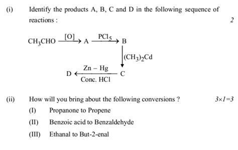 (i) Identify the products \mathrm { A } , \mathrm { B } , \mathrm { C } a..