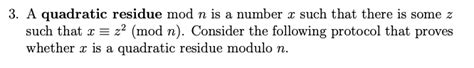 Solved 3 A Quadratic Residue Modn Is A Number X Such That