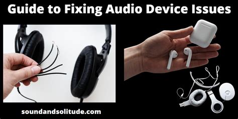 Guide To Fixing Audio Device Issues Sound Solitude