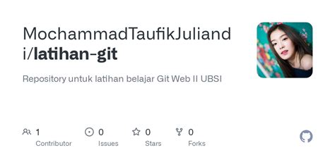 GitHub MochammadTaufikJuliandi Latihan Git Repository Untuk Latihan Belajar Git Web II UBSI