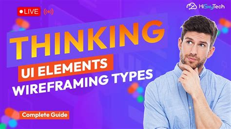 Lecture 4 Design Thinking Ui Elements Wireframing Types Hiskytech