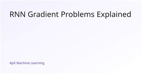 Rnn Gradient Problems Explained