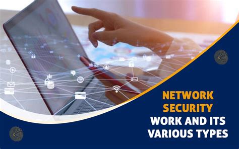 Network Security Work And Its Various Types