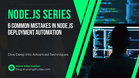 6 Common Mistakes In Node Js Deployment Automation By Arunangshu Das Medium