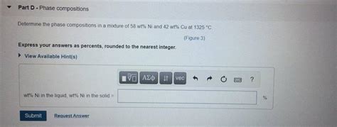 Solved Part D Phase Compositions Determine The Phase Chegg Com