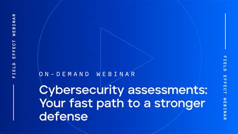 Cybersecurity Assessments Your Fast Path To A Stronger Defense