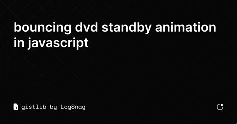 gistlib bouncing dvd standby animation in javascript