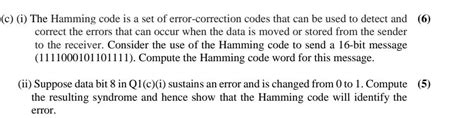 Solved (c) (i) The Hamming code is a set of error-correction | Chegg.com