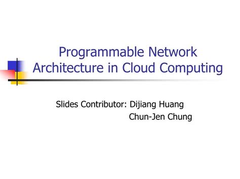 Ppt Programmable Network Architecture In Cloud Computing Powerpoint