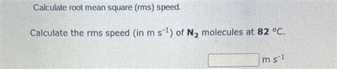[solved] Calculate Root Mean Square Rms Speed Calculate