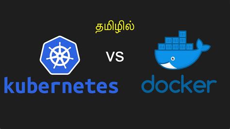 Kubernetes Vs Docker In Tamil LMCS YouTube