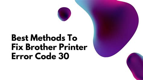 Ppt Best Methods To Fix Brother Printer Error Code 30 1 855 277 9993 Powerpoint Presentation